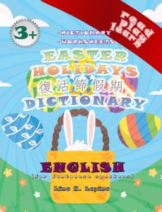 easter holidays (chinese cantonese - english pictionary): worksheets activity book + dictionary (read play learn 9)