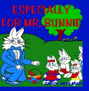 especially for mr. bunnie