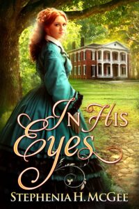 in his eyes: a christian historical romance