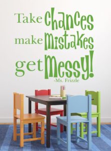 quote wall decals - take chances make mistakes get messy - ms. frizzle quotes, magic school bus, kids wall decal quotes for the playroom, classroom, or bedroom