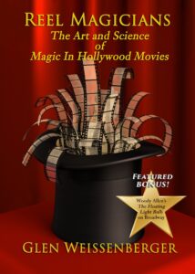 reel magicians: the art and science of magic in hollywood movies (the weissenberger popular culture series)