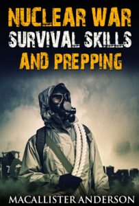 nuclear war survival skills and prepping (be a prepper book 5)