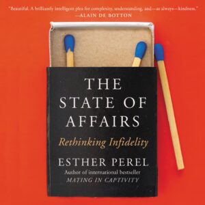 the state of affairs: rethinking infidelity