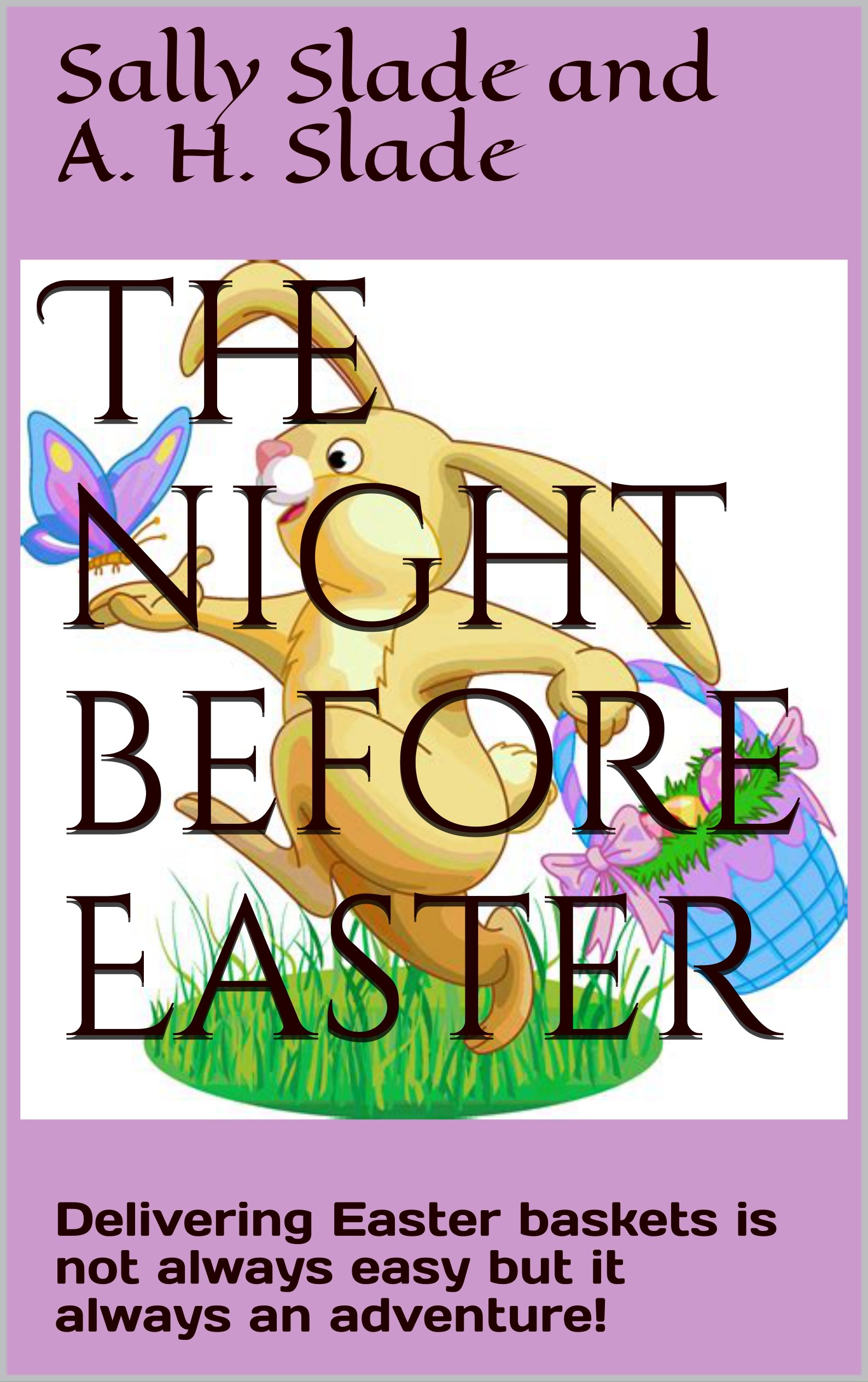 The night before Easter: Delivering Easter baskets is not always easy but it always an adventure!