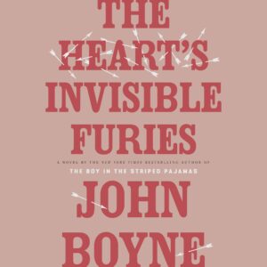 the heart's invisible furies: a novel