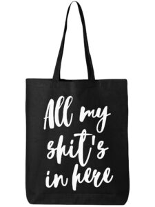 zerogravitee all my shit's in here cotton canvas tote bag in black - one size