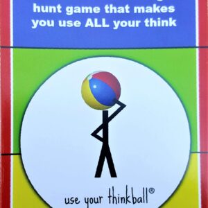 Use Your Thinkball Creative Scavenger Hunt Game for The Brainy, The Clever, The Resourceful