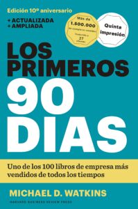 los primeros 90 días: estrategias para ponerse al día con mayor rapidez e inteligencia (spanish edition)