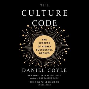 the culture code: the secrets of highly successful groups