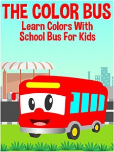 the color bus - learn colors with school bus for kids