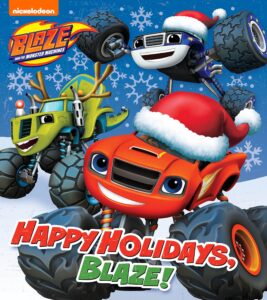 happy holidays, blaze! (blaze and the monster machines)