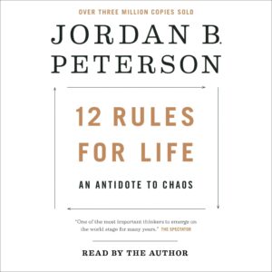 12 rules for life: an antidote to chaos