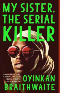 my sister, the serial killer: a novel