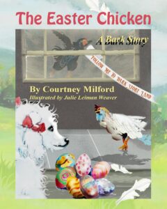 the easter chicken: a bark story (tales of bark story land book 12)