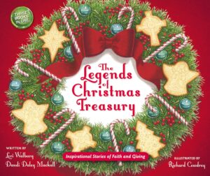 the legends of christmas treasury: inspirational stories of faith and giving