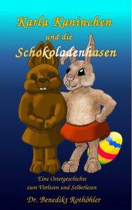 karla kaninchen und die schokoladenhasen: eine ostergeschichte zum vorlesen und selberlesen (german edition)