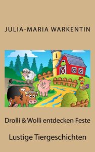 drolli & wolli entdecken feste (lustige tiergeschichten 2) (german edition)