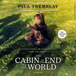 the cabin at the end of the world: a novel