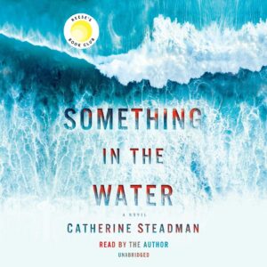 something in the water: a novel