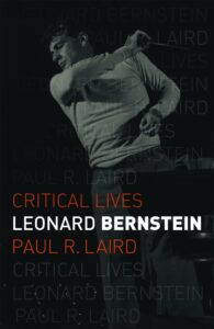 leonard bernstein (critical lives)