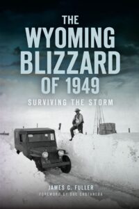 the wyoming blizzard of 1949: surviving the storm