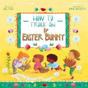 how to track an easter bunny (magical creatures and crafts book 2)