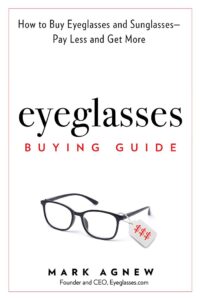 eyeglasses buying guide: how to buy eyeglasses and sunglasses -- pay less and get more