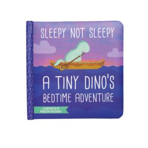 manhattan toy sleepy not sleepy - a tiny dino's bedtime adventure baby board book, ages 6 months and up