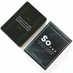 so ... cards deep conversation starter cards for adults - thoughtful & engaging question card games for all occasions (volume two)