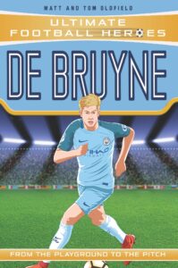 de bruyne (ultimate football heroes - the no. 1 football series): collect them all!