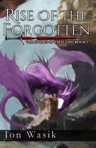 rise of the forgotten: the sword of dragons book 1