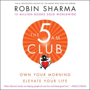 the 5am club: own your morning. elevate your life.