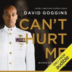 can't hurt me: master your mind and defy the odds