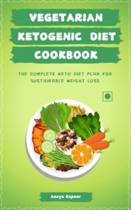 vegetarian ketogenic diet cookbook: the complete keto diet plan for sustainable weight loss