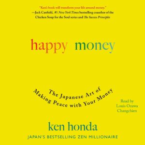 happy money: the japanese art of making peace with your money