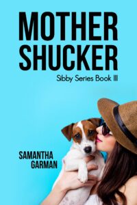 mother shucker (sibby series book 3)