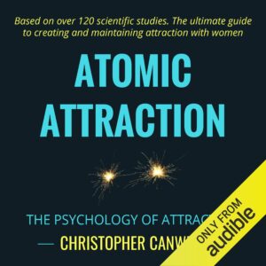 atomic attraction: the psychology of attraction