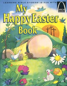 my happy easter book: matthew 27:57-28:10 for children (arch books)