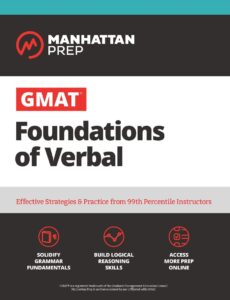 gmat foundations of verbal: practice problems in book and online (manhattan prep gmat prep)