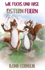 wie fuchs und hase ostern feiern (german edition)