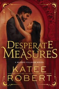 desperate measures (wicked villains book 1)