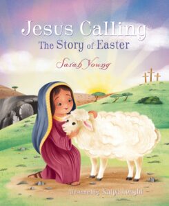 jesus calling: the story of easter (jesus calling®)