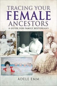 tracing your female ancestors: a guide for family historians (tracing your ancestors)