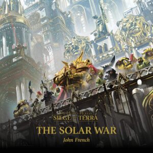 the solar war: siege of terra: the horus heresy, book 1