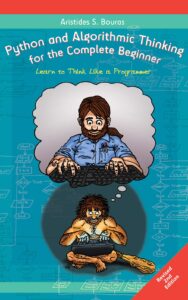 python and algorithmic thinking for the complete beginner (2nd edition): learn to think like a programmer