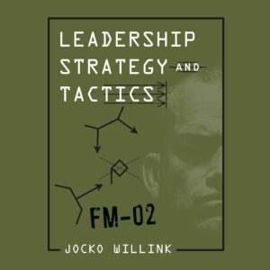 leadership strategy and tactics: field manual