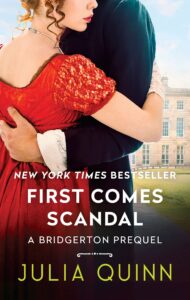 first comes scandal: a bridgerton prequel (the rokesbys book 4)