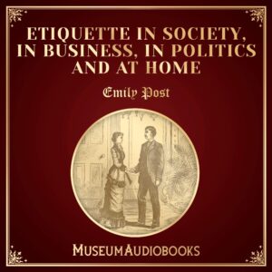 etiquette in society, in business, in politics and at home