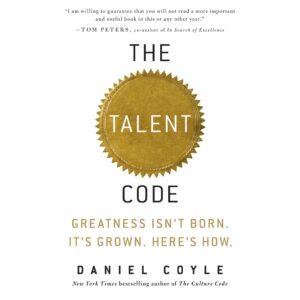 the talent code: greatness isn't born. it's grown. here's how.