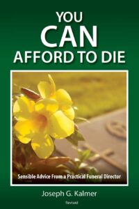 you can afford to die: sensible advice from a practical funeral director